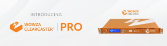 IBC 2019: Wowza unveils ClearCaster Pro encoding appliance