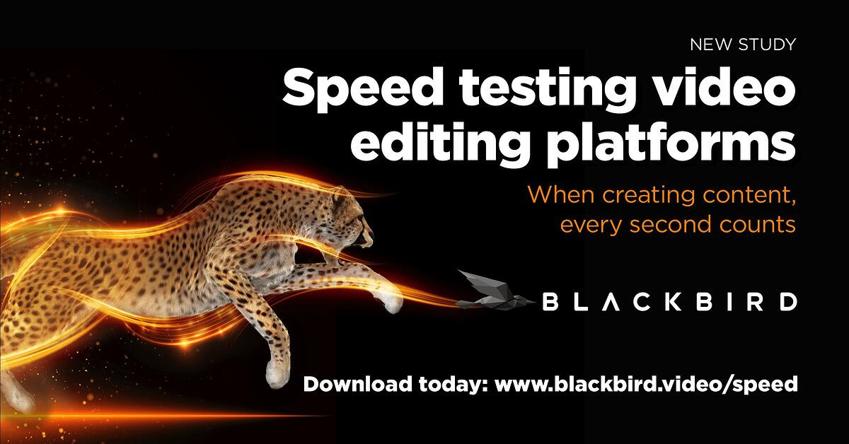Blackbird releases study demonstrating speeds of its video editing ...