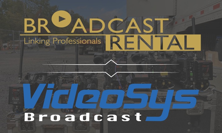 Broadcast Rental strengthens RF capabilities with new Videosys ...